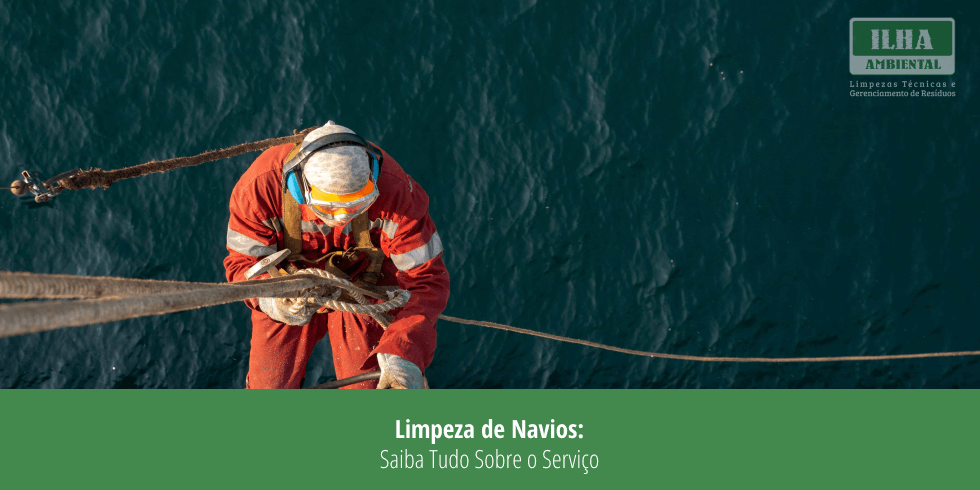 Limpeza de Navios: Saiba Tudo Sobre o Serviço